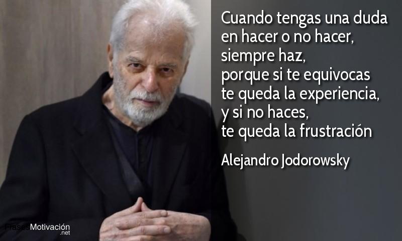FRASES DE ALEJANDRO JODOROWSKY